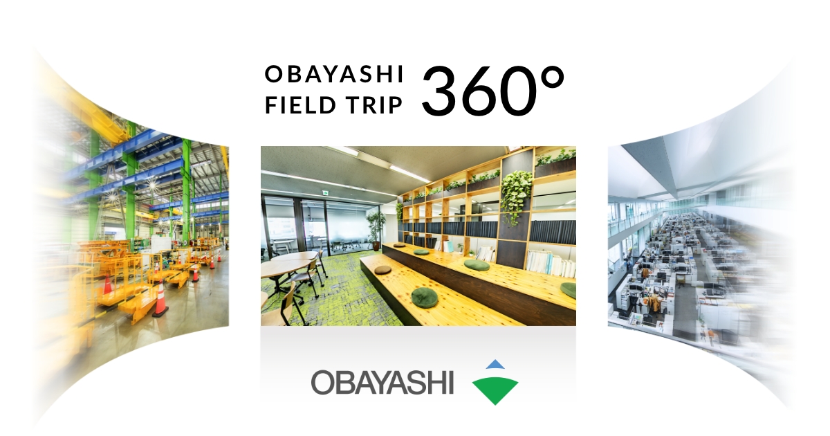 OBAYASHI FIELD TRIP 360°